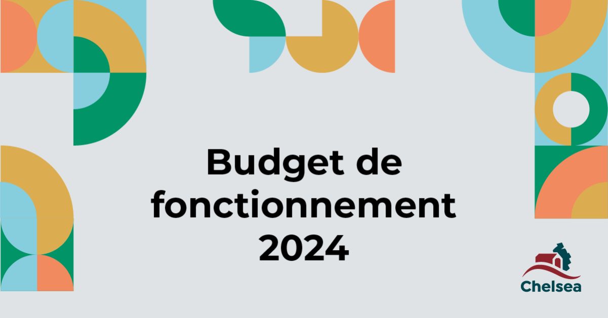 Adoption du budget 2024 : ce qu’il faut savoir | Municipalité de Chelsea